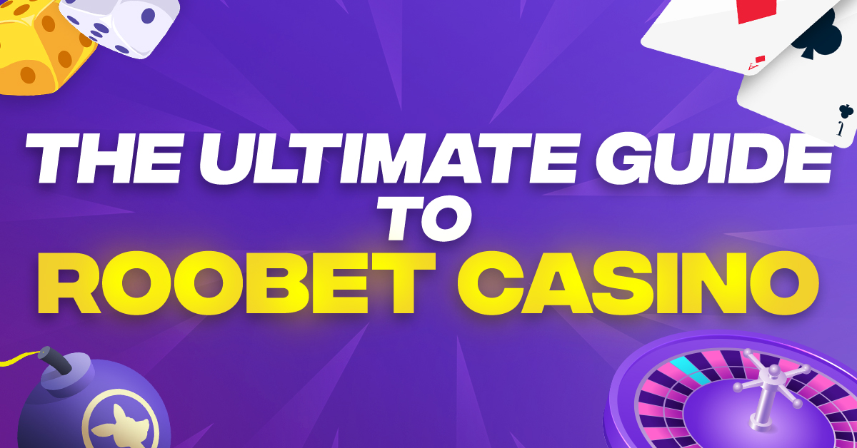 The Ultimate Guide To Roobet Casino - RoobetFans